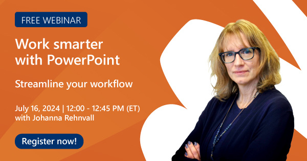 Work smarter with PowerPoint: Streamline your PowerPoint workflow